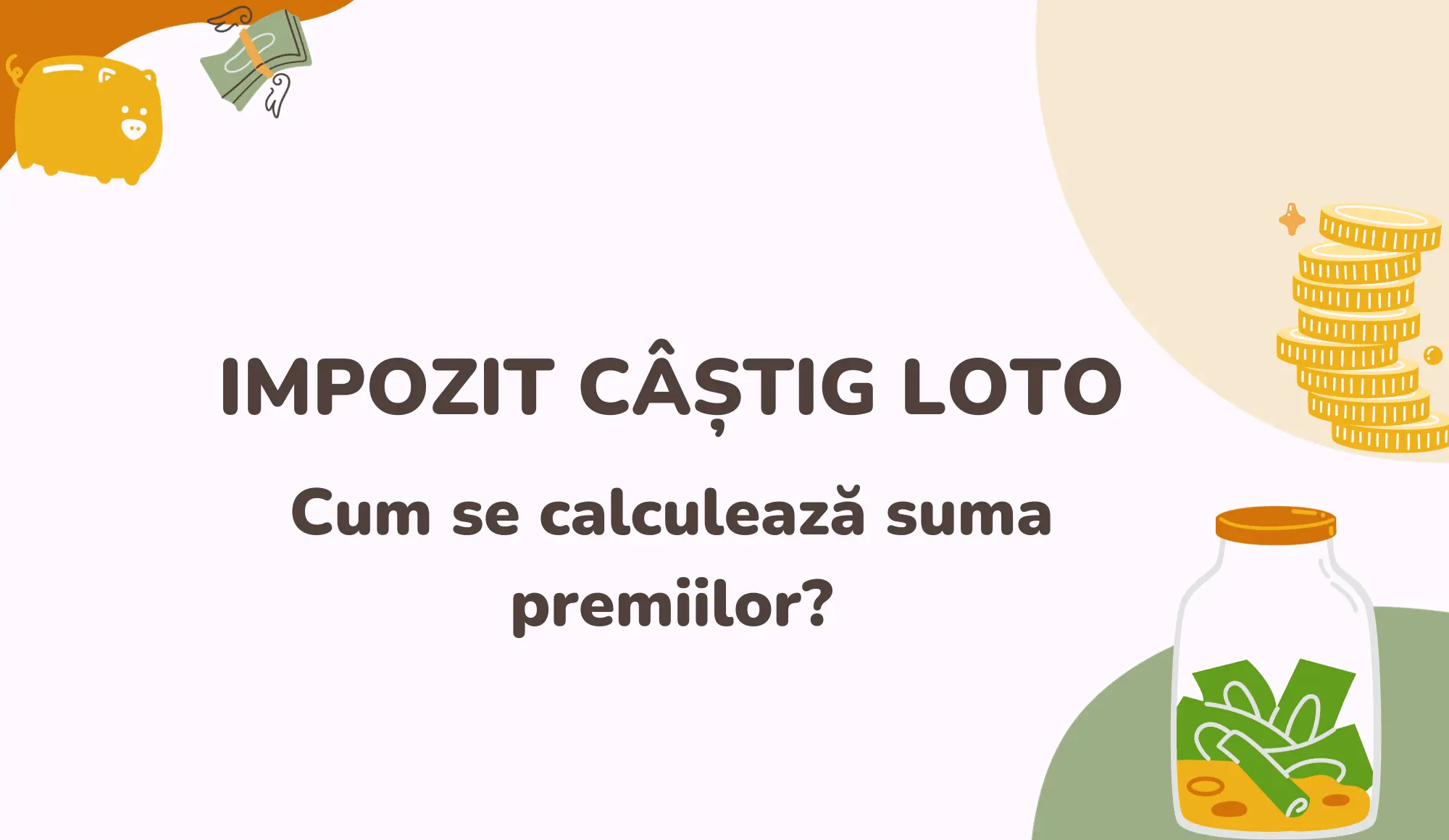Impozit câștig Loto – cum se calculează suma premiilor? - Loto Online