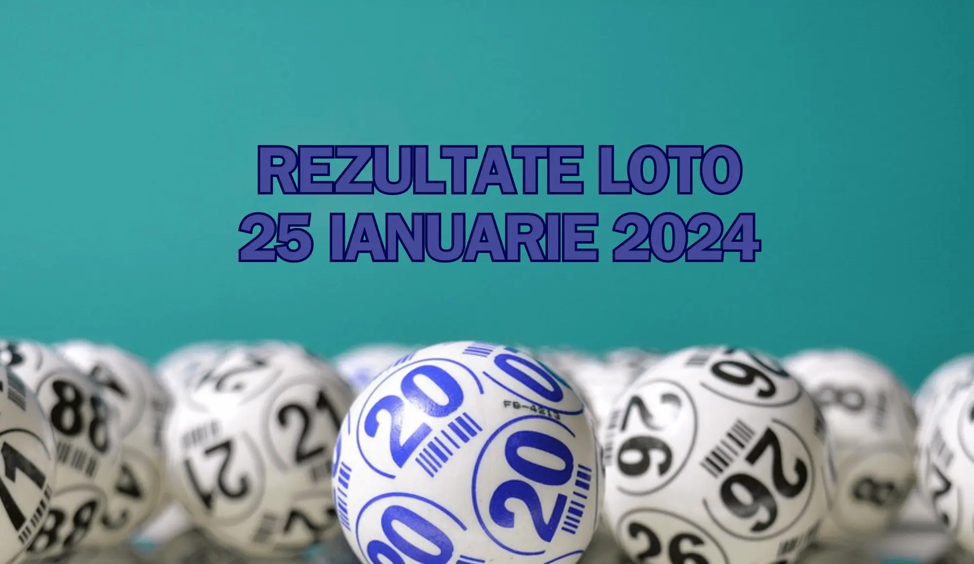 Rezultate Loto 25 ianuarie 2024 – Loto 6/49, Loto 5/40, Joker și Noroc ... Rezultate Loto 25 ianuarie 2024 – Loto 6/49, Loto 5/40, Joker și Noroc ...